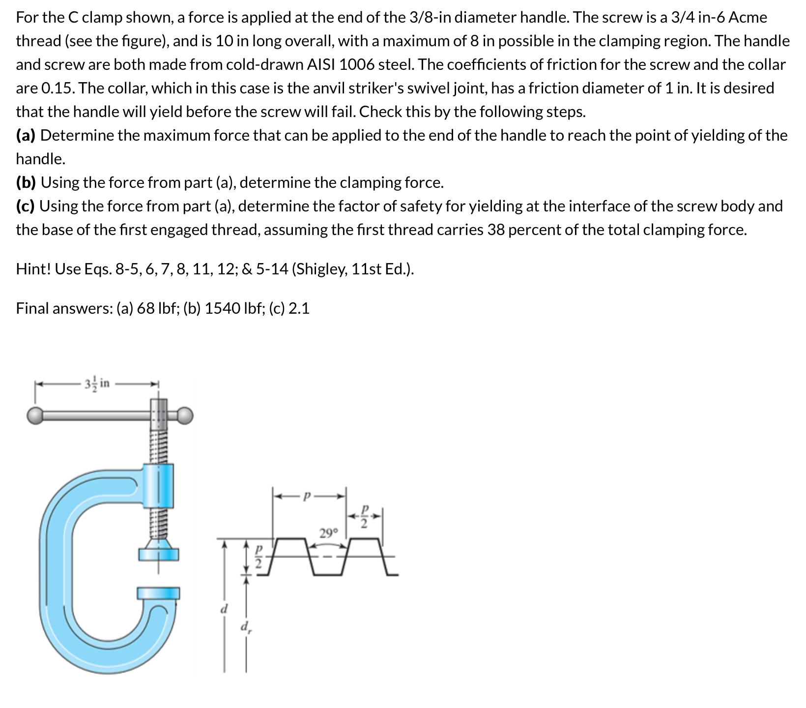 Solved For the C ﻿clamp shown, a force is applied at the end | Chegg.com