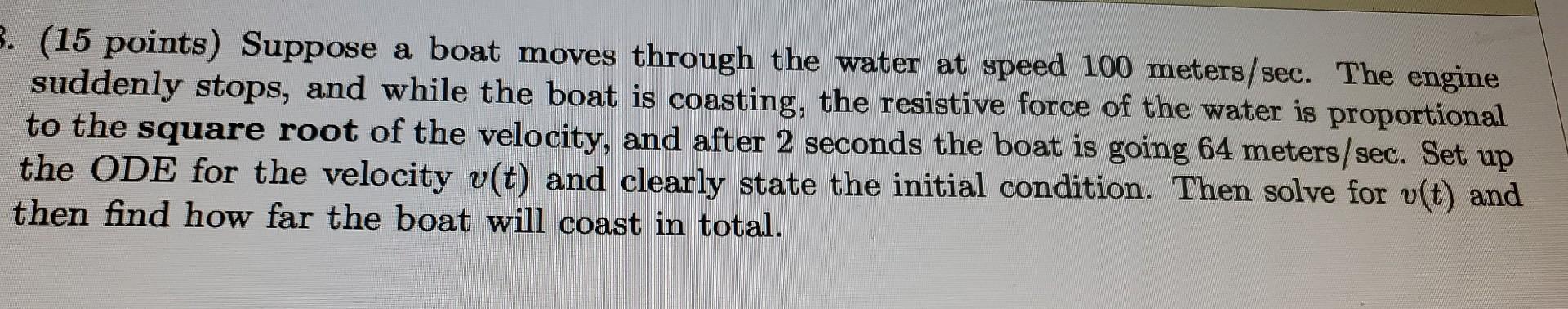 Solved 15 Points Suppose A Boat Moves Through The Water At