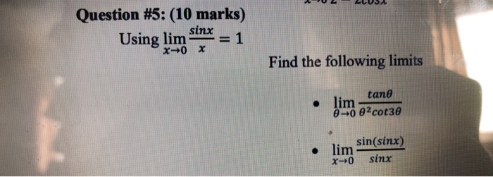 Solved 1024UUSA Question #5: (10 marks) Using lim Sinx = 1 x | Chegg.com