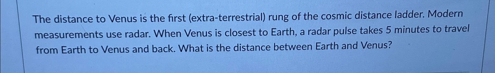 Solved The distance to Venus is the first | Chegg.com