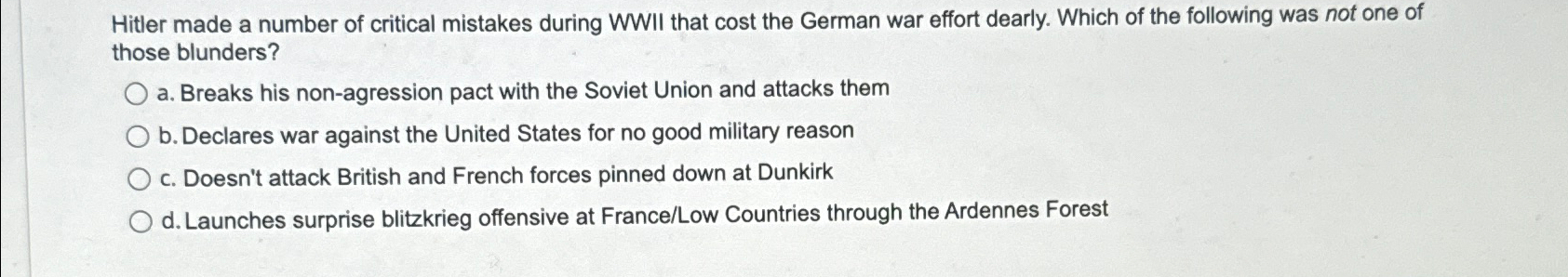Hitler made a number of critical mistakes during WWII | Chegg.com
