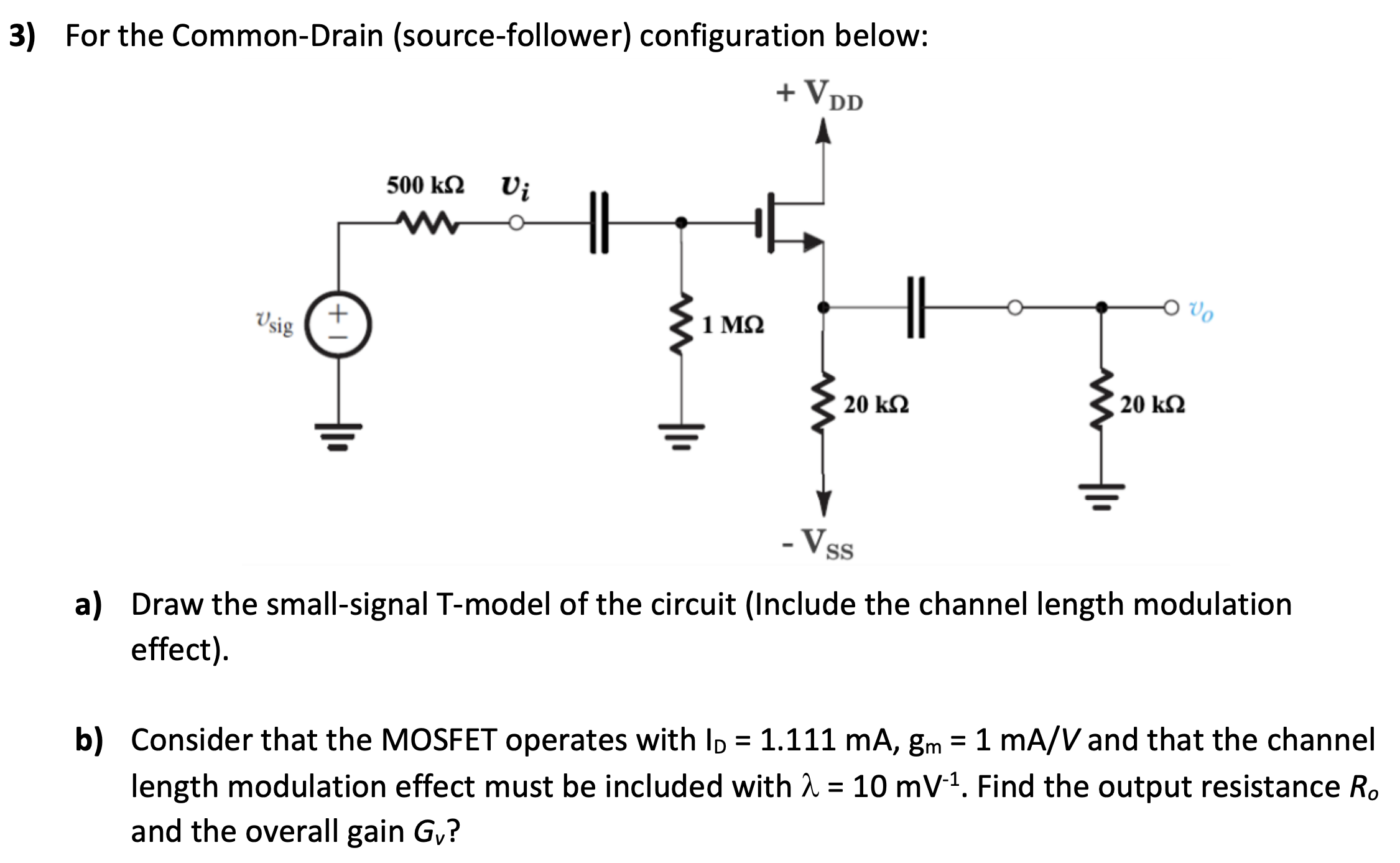 Solved For the Common-Drain (source-follower) ﻿configuration | Chegg.com