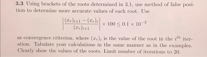 Solved 3.3 Using brackets of the roots determined in 3.1, | Chegg.com