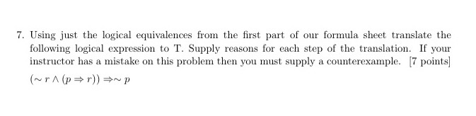 Solved 7. Using just the logical equivalences from the first | Chegg.com
