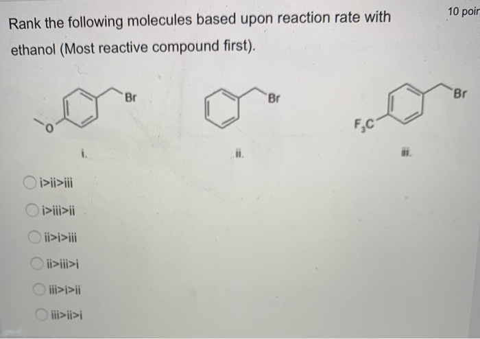 Solved 10 poir Rank the following molecules based upon | Chegg.com