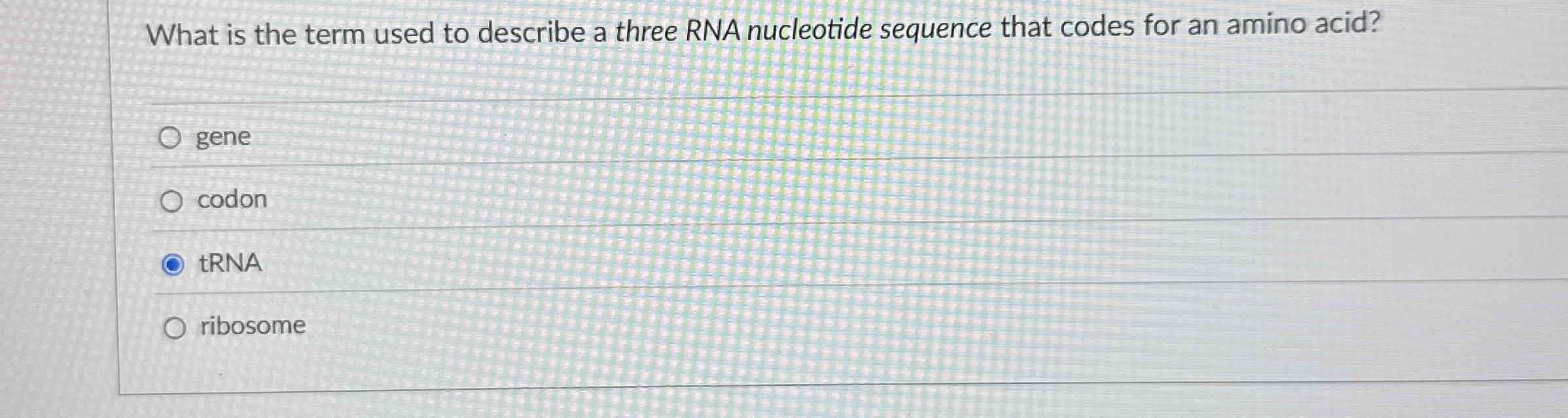 Solved What is the term used to describe a three RNA | Chegg.com