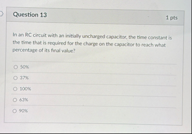 Solved Question 131 ﻿ptsIn an RC circuit with an initially | Chegg.com