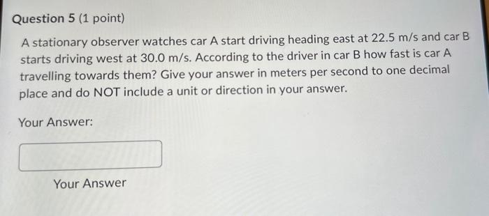 Solved A stationary observer watches car A start driving | Chegg.com