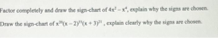 Solved actor completely and draw the sign-chart of 4x2−x4, | Chegg.com
