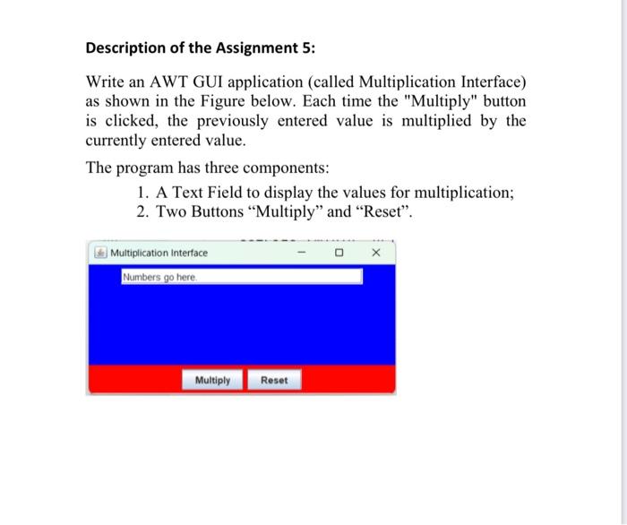Solved Description of the Assignment 5: Write an AWT GUI | Chegg.com