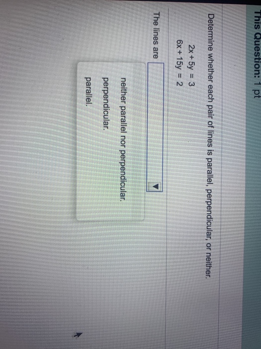 Solved This Question: 1 pt Determine whether each pair of | Chegg.com