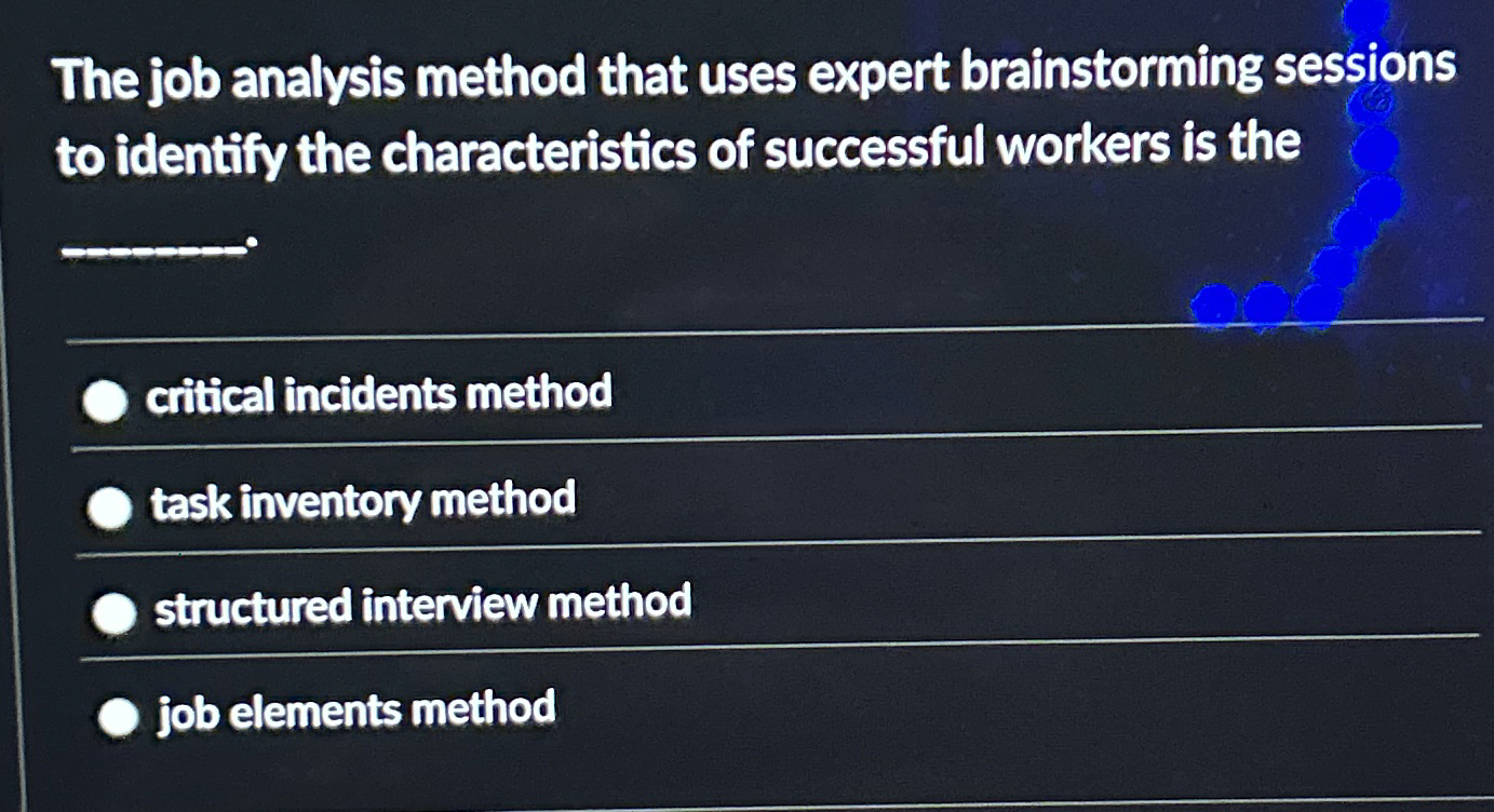 Solved The job analysis method that uses expert | Chegg.com