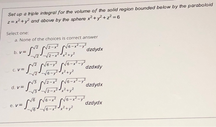 Solved Set up a triple integral for the volume of the solid | Chegg.com