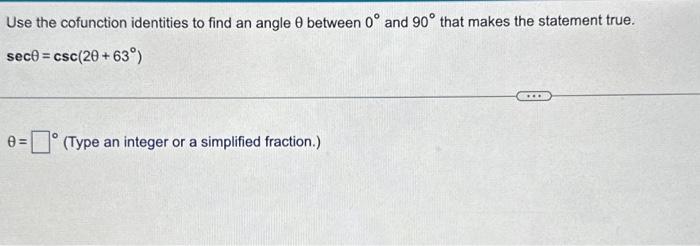 Solved Use the cofunction identities to find an angle θ | Chegg.com