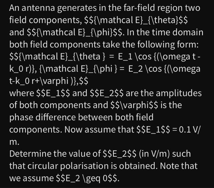 An antenna generates in the far-field region two | Chegg.com