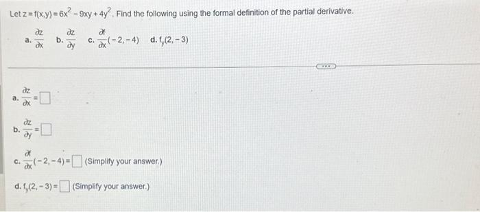 Solved Let z=f(x,y)=6x2−9xy+4y2. Find the following using | Chegg.com