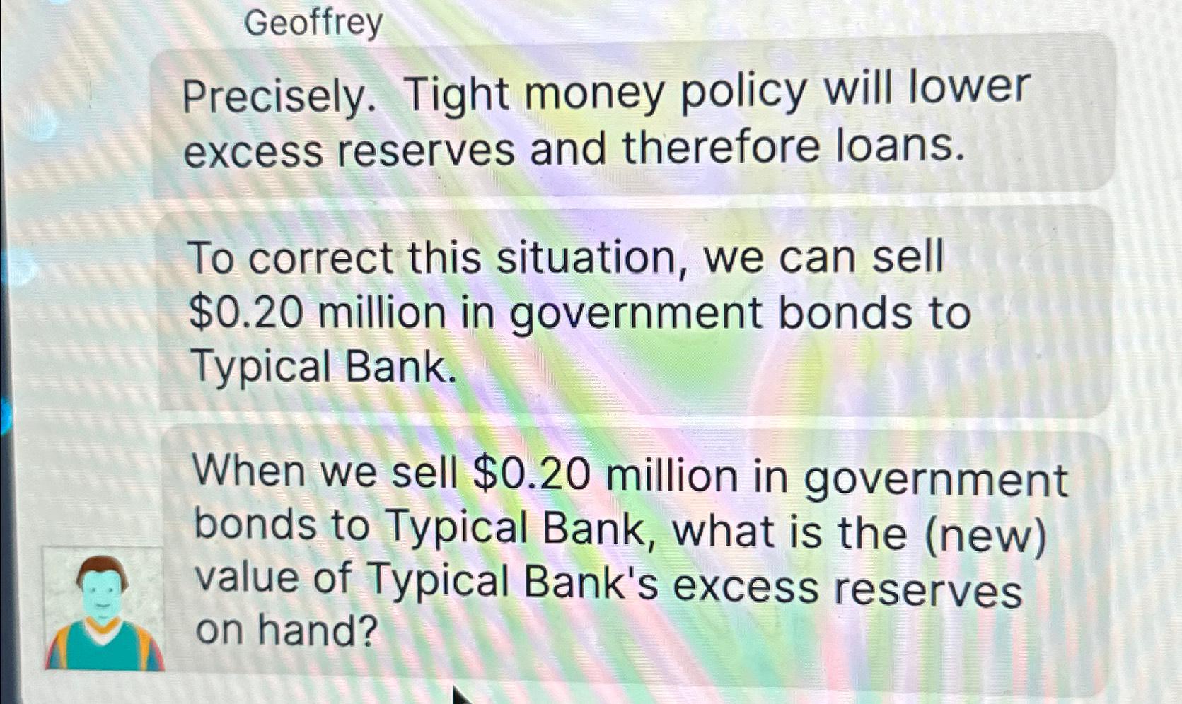 Solved GeoffreyPrecisely. Tight money policy will lower | Chegg.com