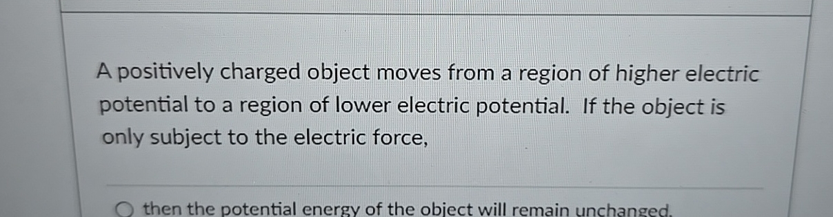 Solved A positively charged object moves from a region of | Chegg.com