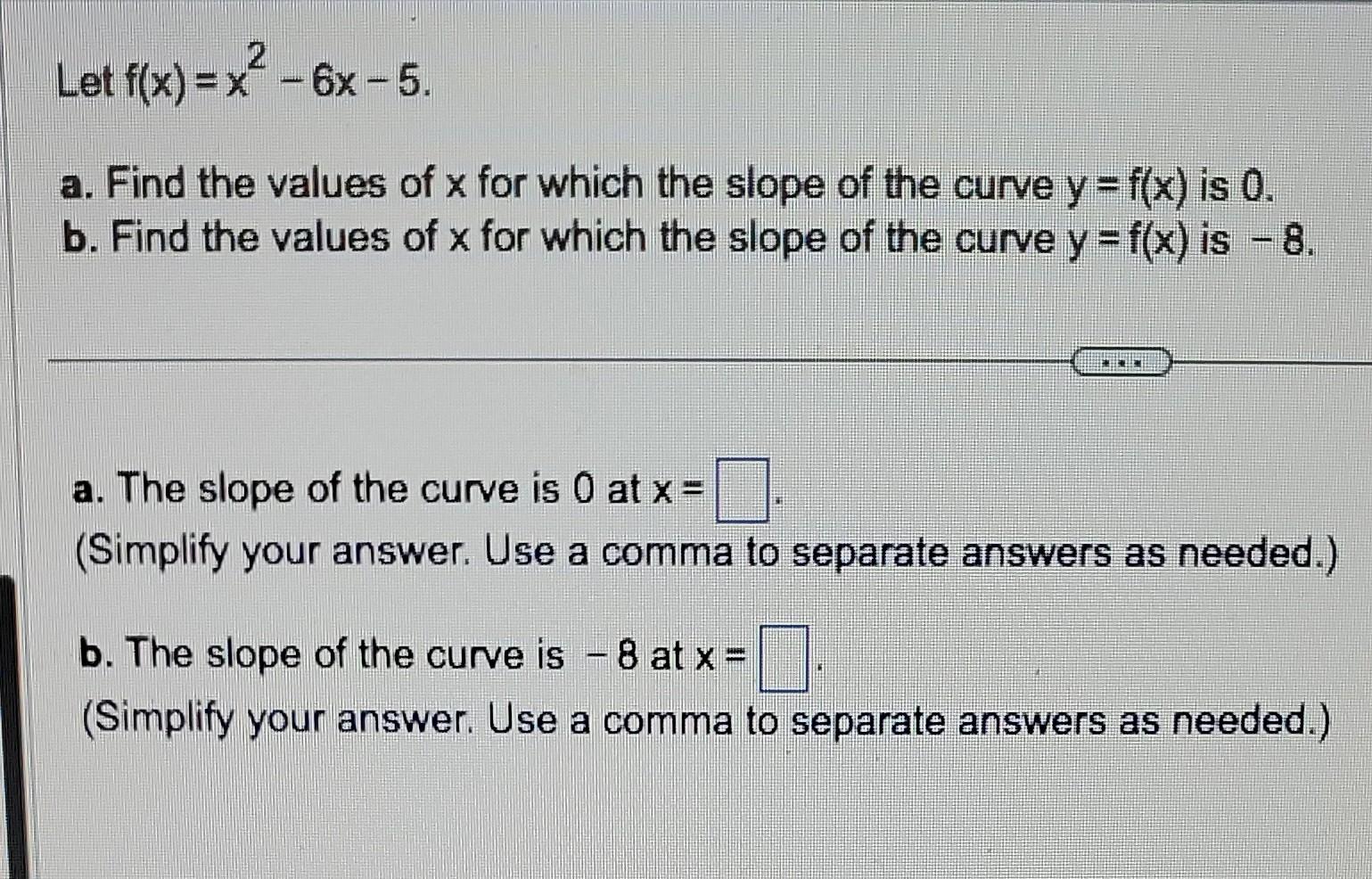 Solved Let f(x)=x2−6x−5 a. Find the values of x for which | Chegg.com