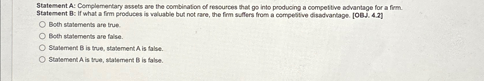 Solved Statement A: Complementary assets are the combination | Chegg.com