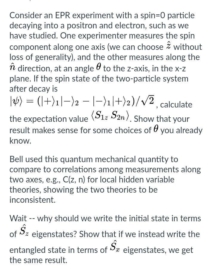Solved Consider an EPR experiment with a spin =0 particle | Chegg.com