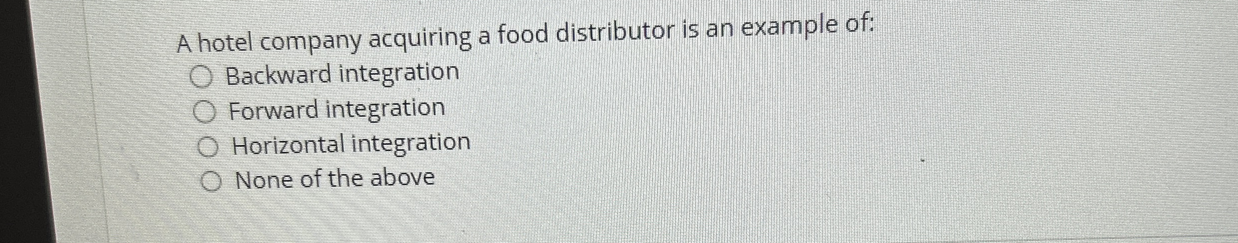 Solved A hotel company acquiring a food distributor is an | Chegg.com