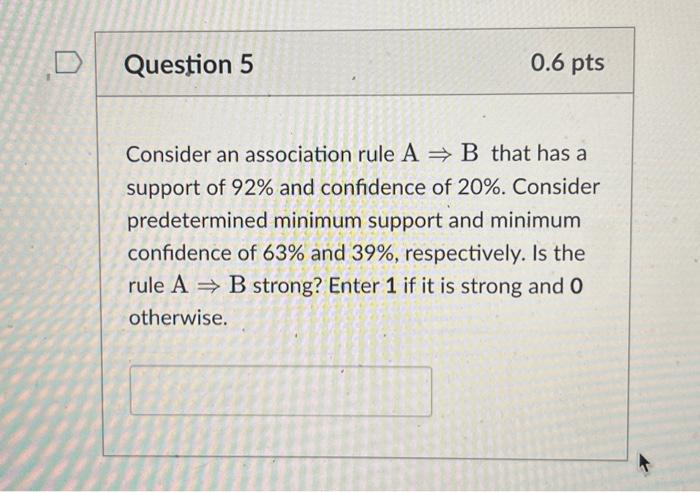 Solved Consider an association rule A⇒B that has a support | Chegg.com