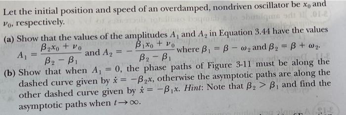 Solved Let the initial position and speed of an overdamped, | Chegg.com