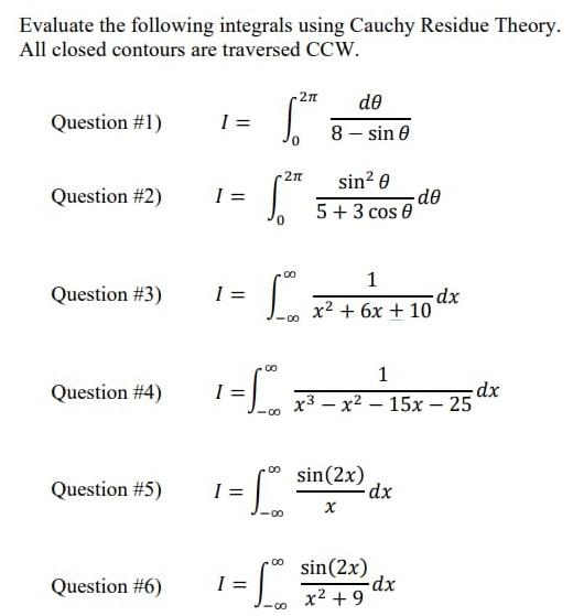 Solved Evaluate the following integrals using Cauchy Residue | Chegg.com