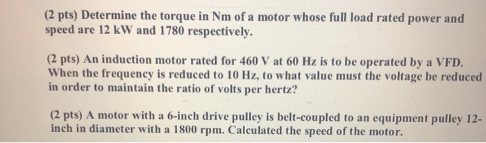 Solved (2 pts) Determine the torque in Nm of a motor whose | Chegg.com