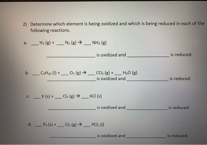 Solved 2) Determine which element is being oxidized and | Chegg.com
