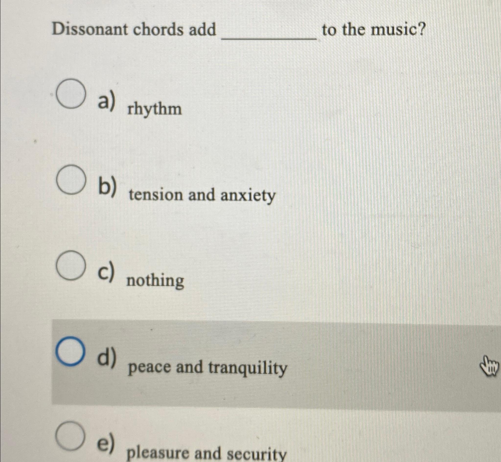 Solved Dissonant chords add to the music?a) ﻿rhythmb) | Chegg.com