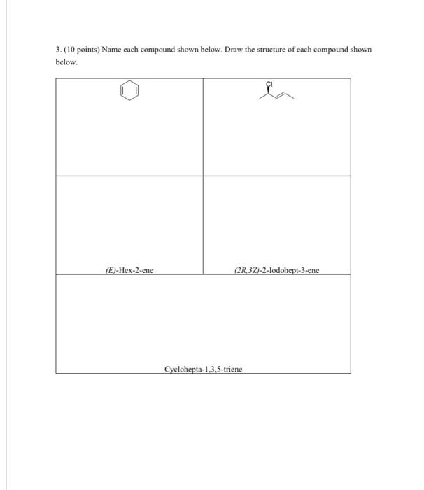 Solved 3. (10 points) Name each compound shown below. Draw | Chegg.com