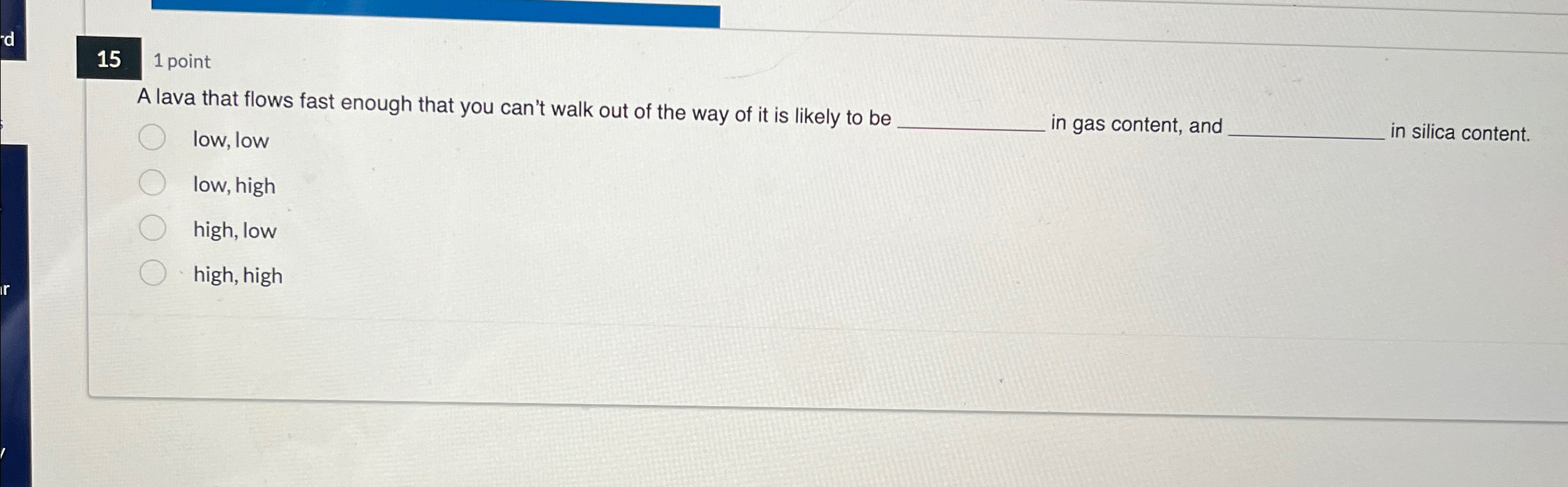 Solved 151 ﻿pointA lava that flows fast enough that you | Chegg.com