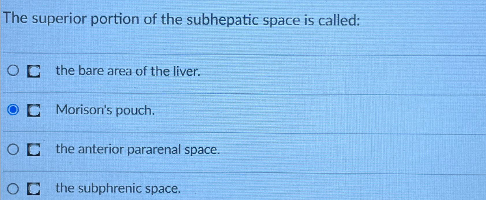 Solved The superior portion of the subhepatic space is | Chegg.com