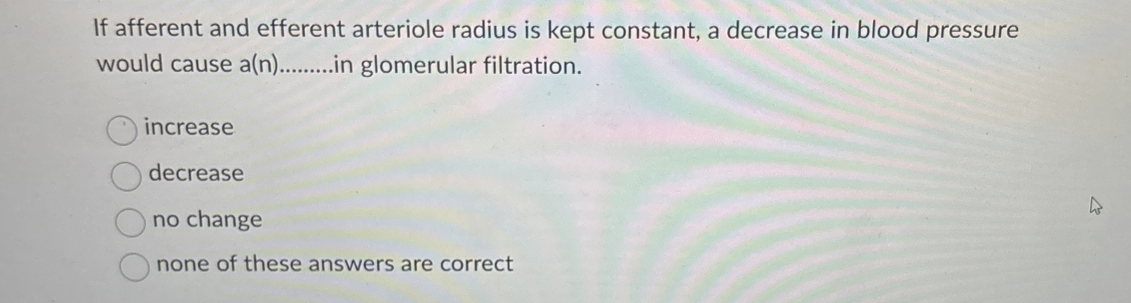 Solved If afferent and efferent arteriole radius is kept | Chegg.com