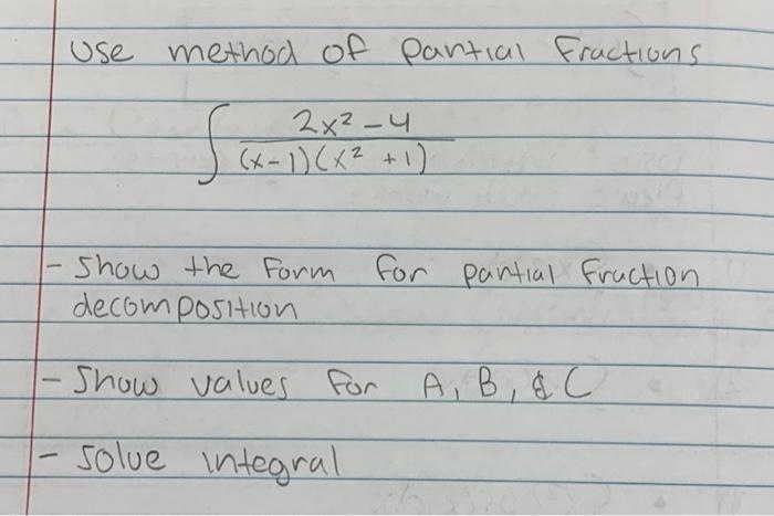 Solved Use method of partial fractions ∫(x−1)(x2+1)2x2−4 | Chegg.com