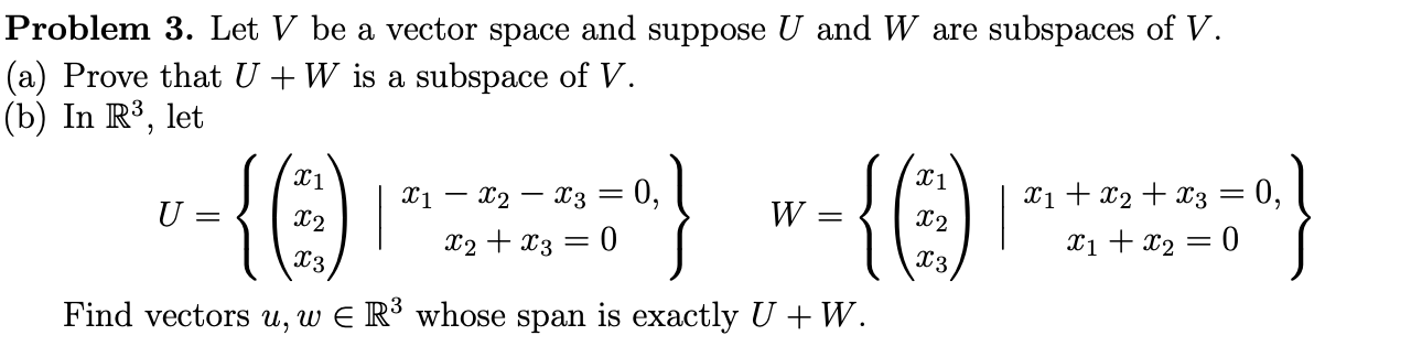 Solved Problem 3. ﻿Let V ﻿be a vector space and suppose U | Chegg.com