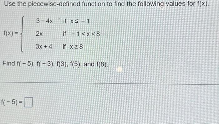 Solved Use the piecewise-defined function to find the | Chegg.com