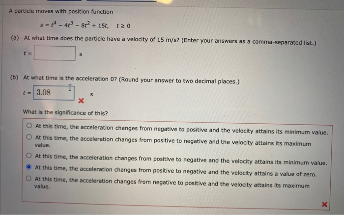 Solved A particle moves with position function s = t4 -43 - | Chegg.com