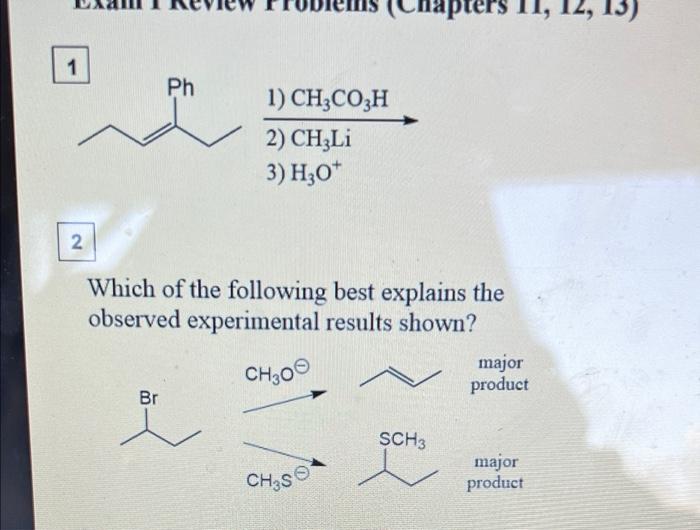 Solved ters 11, 13) 1 Ph 1) CH3CO3H 2) CH3Li 3) H30* 2 2 | Chegg.com