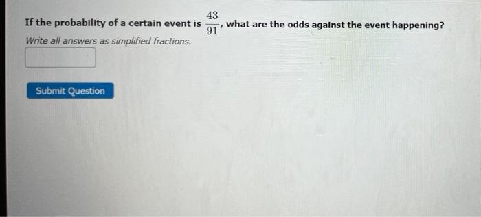 Solved what is the probability of the event not happening? | Chegg.com
