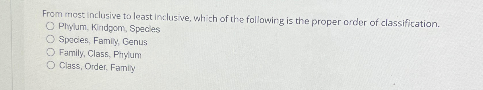 Solved From most inclusive to least inclusive, which of the | Chegg.com