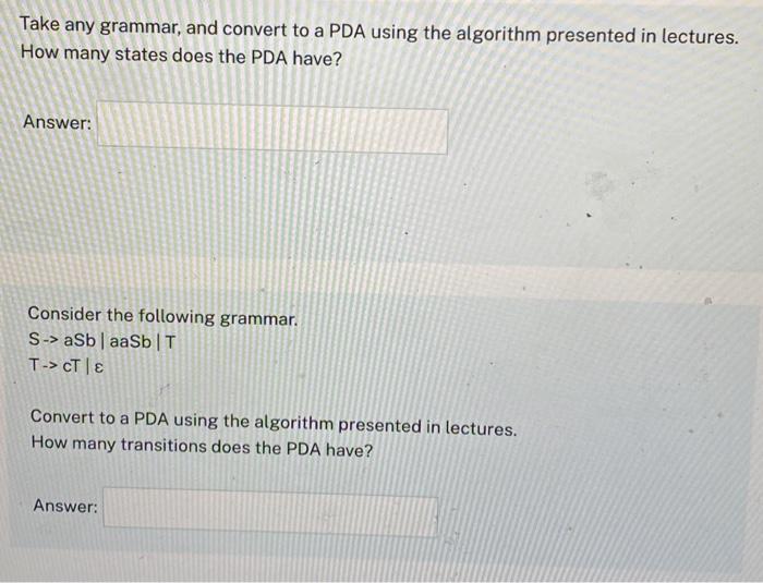 Take any grammar, and convert to a PDA using the | Chegg.com