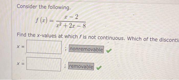 Solved Consider the following. f(x)=x2+2x−8x−2 Find the | Chegg.com