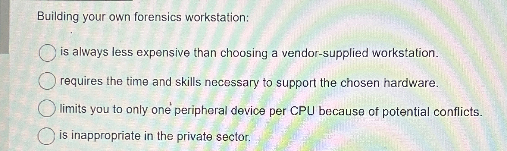 Solved Building your own forensics workstation:is always | Chegg.com