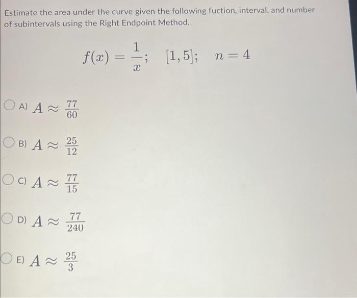 Solved Estimate the area under the curve given the following | Chegg.com