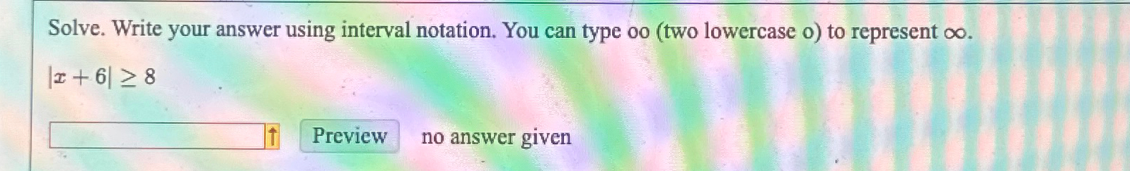 Solved Solve. Write your answer using interval notation. You | Chegg.com