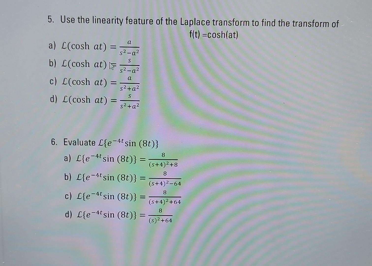 Solved 5. Use the linearity feature of the Laplace transform | Chegg.com