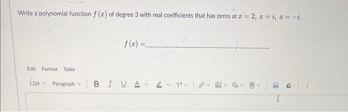 Solved Write a polynomial function f(x) of degree 3 with | Chegg.com
